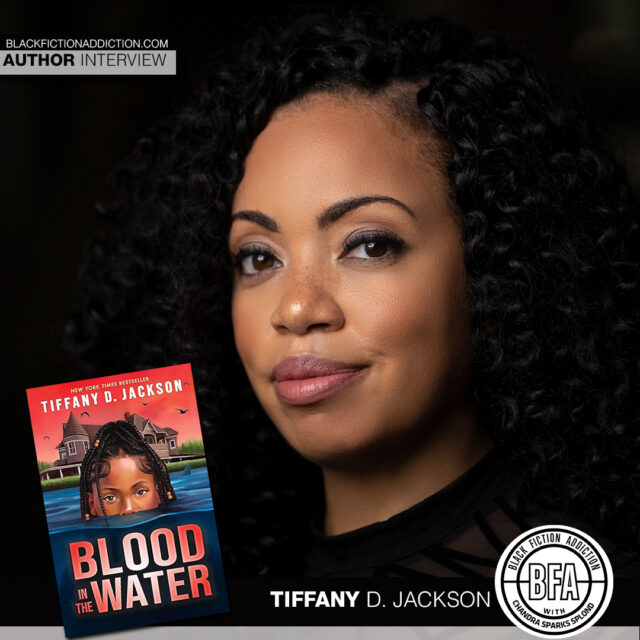 Tiffany D. Jackson Talks ‘Blood in the Water’ - Black Fiction Addiction